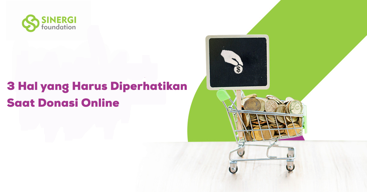 Donasi Secara Online, Jangan Asal Pilih - Sinergi Foundation